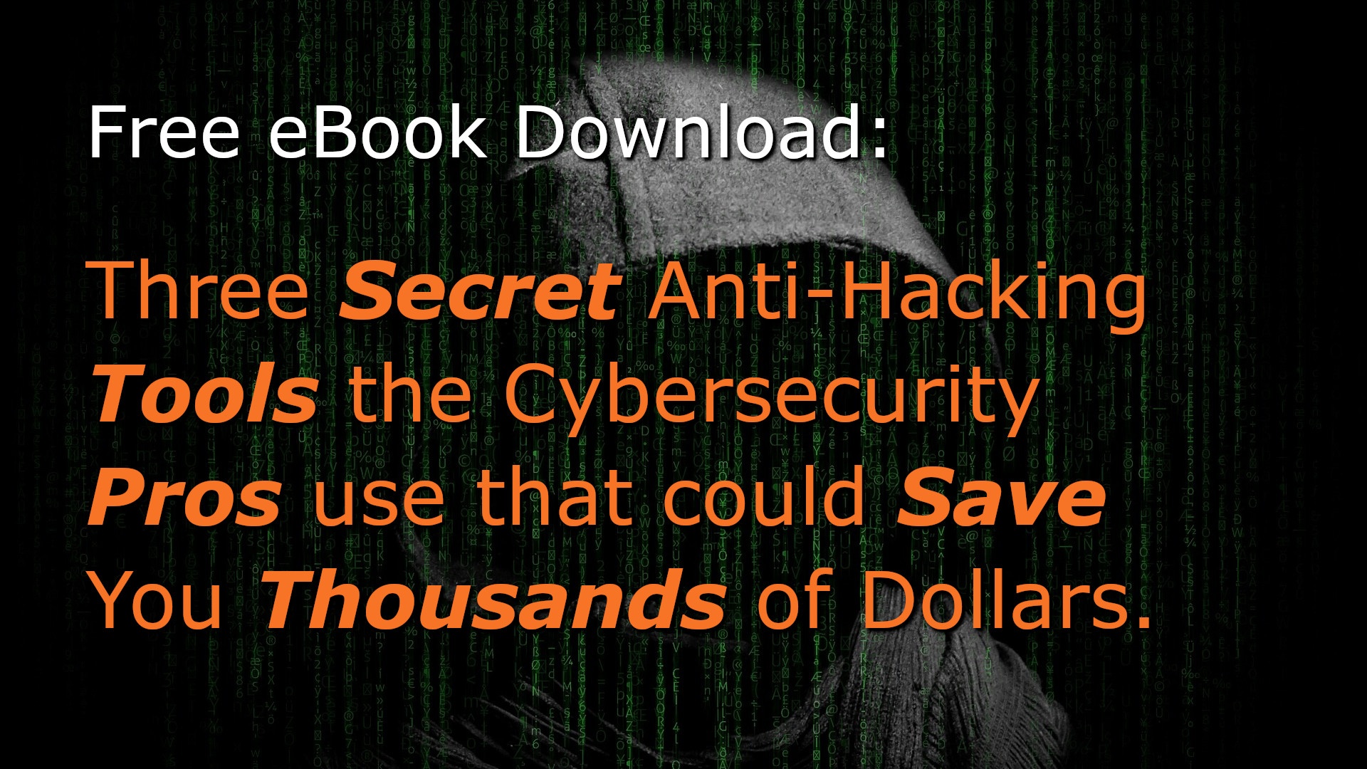 Three Secret Anti-Hacking Tools the Cybersecurity Pros use that could ...